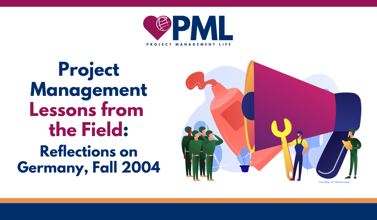 Project Management Lessons from the Field: Reflections on Germany, Fall ...